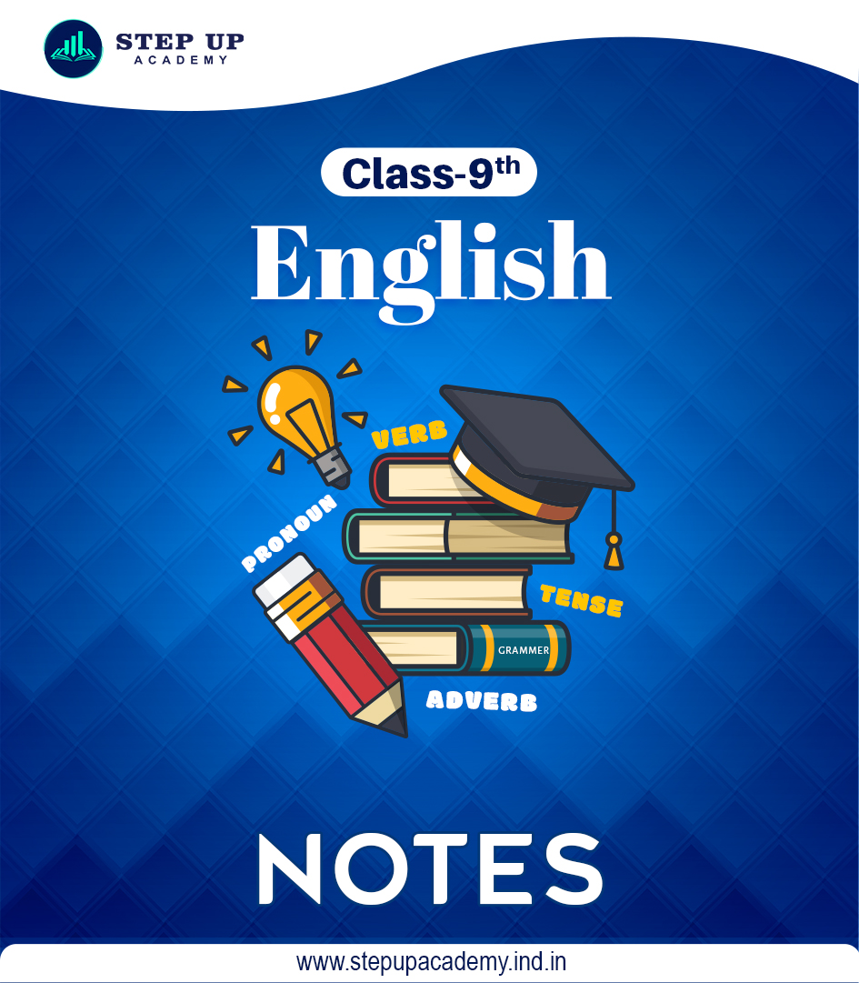 Class 9th English (NCERT) Complete Notes - Session 2024-25 | Step Up ...